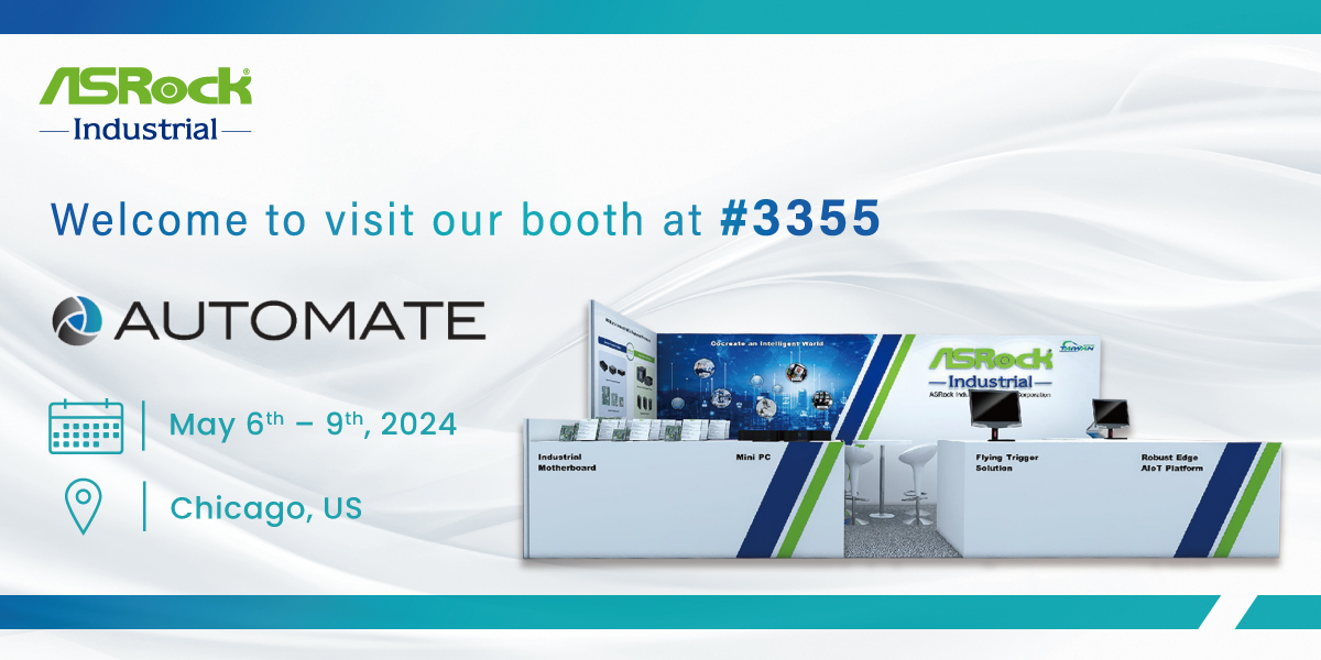 ASRock Industrial - ASRock Industrial Brings Top-tier Industrial Edge AIoT Solutions to AUTOMATE ...